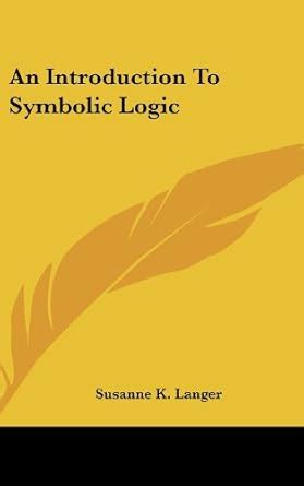 Amazon Com An Introduction To Symbolic Logic Langer