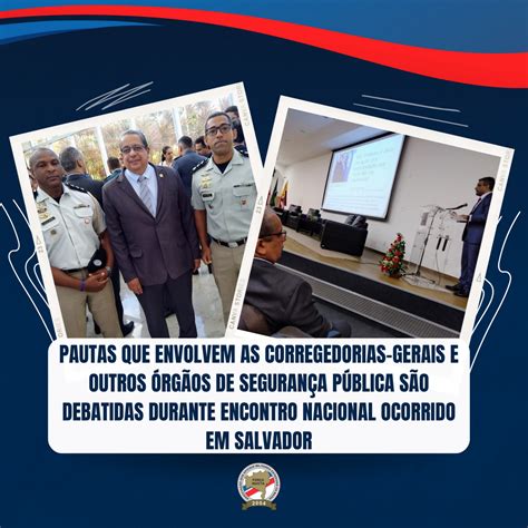 PAUTAS QUE ENVOLVEM AS CORREGEDORIAS GERAIS E OUTROS ÓRGÃOS DE SEGURANÇA PÚBLICA SÃO DEBATIDAS