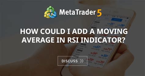 How Could I Add A Moving Average In Rsi Indicator Moving Average Ma Mql4 And Metatrader 4