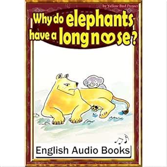 Amazon 114巻 Why do elephants have a long nose ゾウの鼻はなぜ長い英語版