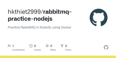 Github Hkthiet2999rabbitmq Practice Nodejs Practice Rabbitmq In