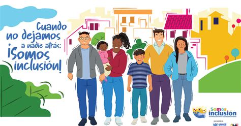 Somos Inclusión La Campaña Que Promueve La Convivencia Pacífica Con