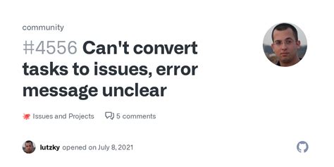 Cant Convert Tasks To Issues Error Message Unclear · Community