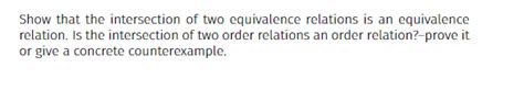 Solved Show That The Intersection Of Two Equivalence