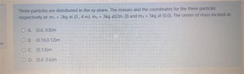 solved three particles are distributed in the xy plane the