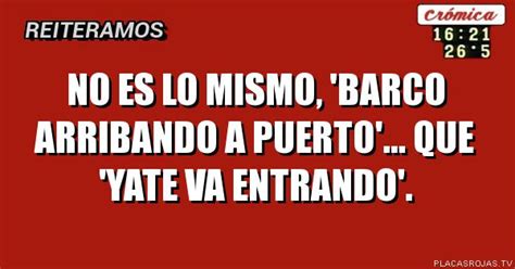 NO Es Lo Mismo Barco Arribando A Puerto Que Yate Va Entrando