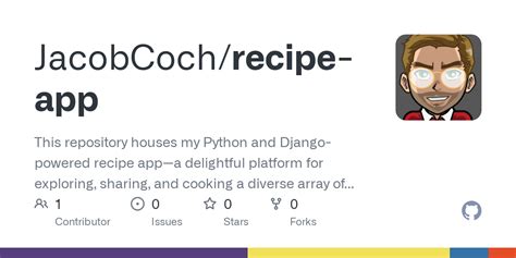 Github Jacobcochrecipe App This Repository Houses My Python And Django Powered Recipe App—a