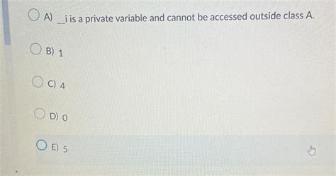 Solved What is the output of the following code? class A: | Chegg.com