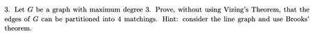 solved 3 let g be a graph with maximum degree 3 prove