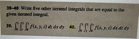 Solved Write Five Other Iterated Integrals That Are Chegg