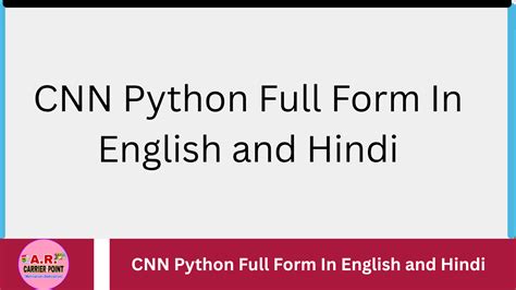 Cnn Python Full Form In English And Hindi Ar Carrier Point