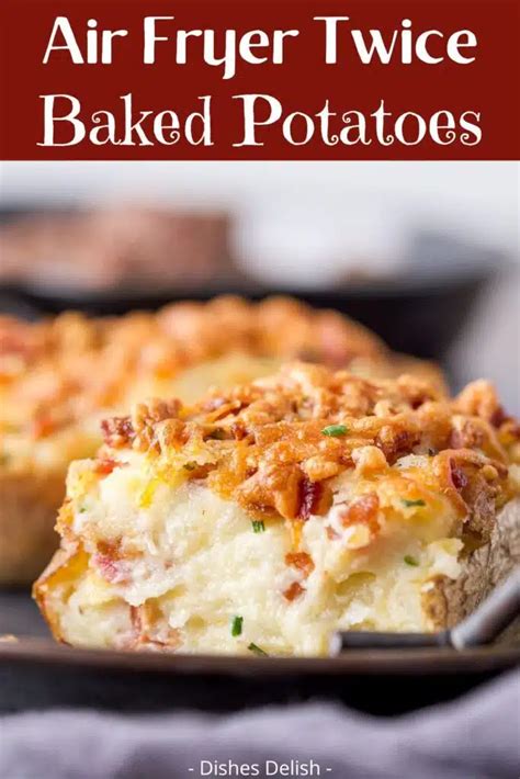 Air Fryer Twice Baked Potatoes Dishes Delish