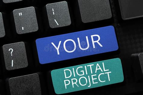 Sign Displaying Your Digital Project Concept Meaning Startup Launching