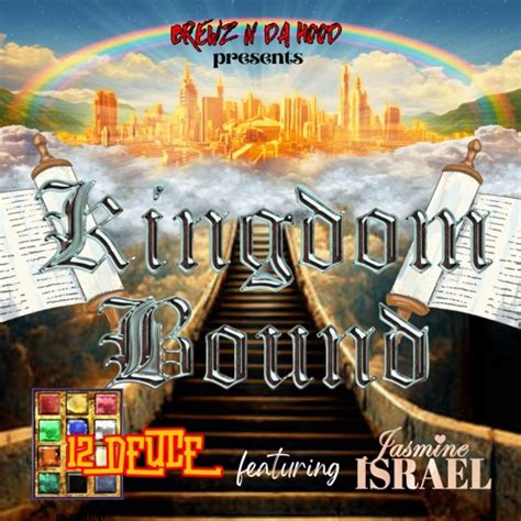Stream Kingdom Bound By 12 Deuce Featuring Jasmine Israel By Brewz N Da