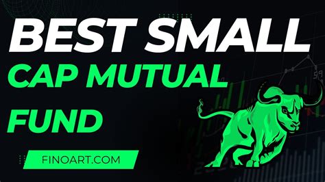 Best Small Cap Mutual Funds 2024 बेस्ट स्माल कैप म्यूच्यूअल फण्ड