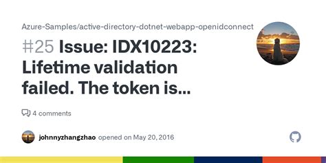 Issue Idx10223 Lifetime Validation Failed The Token Is Expired