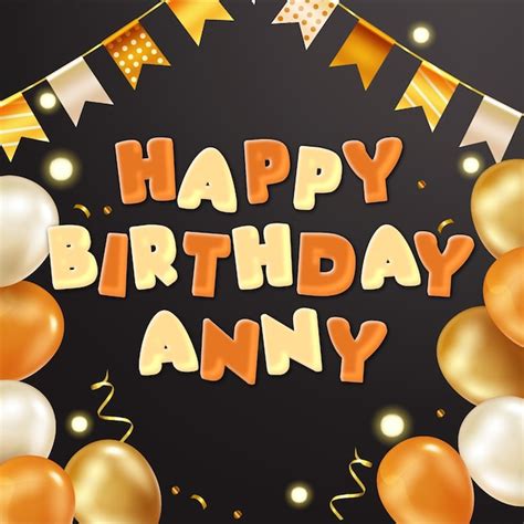 Premium Photo Happy Birthday Anny Gold Confetti Cute Balloon Card