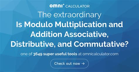 is modulo associative distributive and commutative