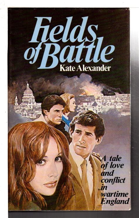 Fields Of Battle Von Alexander Kate Pseudonym Of Tilly Armstrong