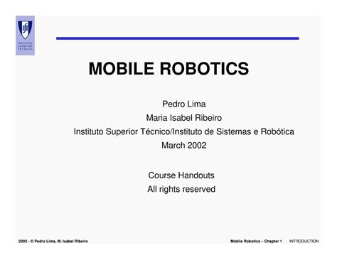 Introduction Mobile Robotics Pedro Lima Maria Isabel Ribeiro