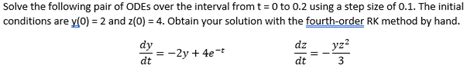 Solved Solve The Following Pair Of Odes Over The Interval