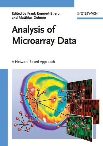 Analysis Of Microarray Data A Network Based Approach Frank Emmert