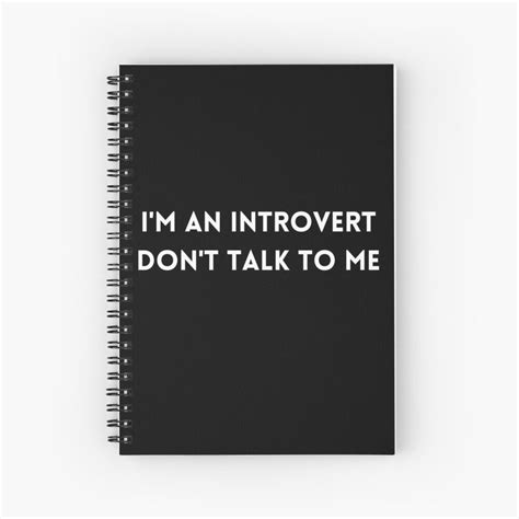 I M An Introvert Don T Talk To Me Spiral Notebook By Gaflaridesign