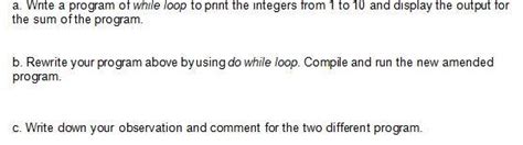 Solved A Write A Program Of While Loop To Print The