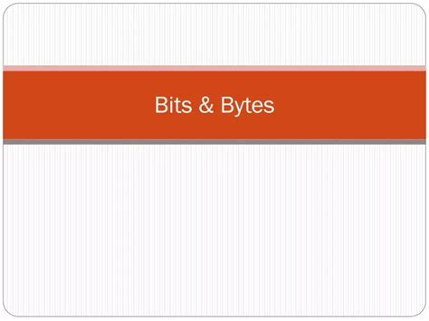 Ppt Bits And Bytes Powerpoint Presentation Free Download Id9419072