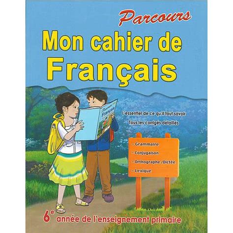 Parcours Français 6e Primaire Cahier Dactivités Pratiques 2021