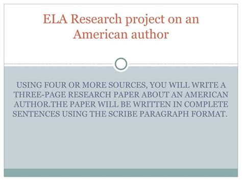 Ela Research Project On An American Author Ppt