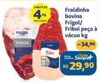 Fraldinha bovina Frigol Friboi peça à vácuo kg oferta na Sempre Vale