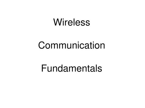 Ppt Wireless Communication Fundamentals Powerpoint Presentation Free Download Id4301172