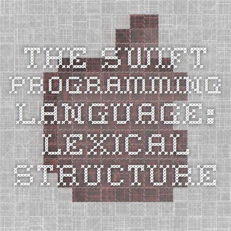 The Swift Programming Language Lexical Structure