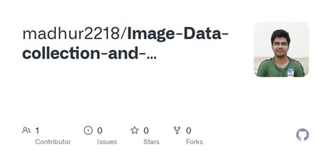 Github Madhur Image Data Collection And Implementation Of Deep