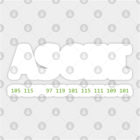 Ascii Is Awesome Computer Programming Programming Sticker Teepublic
