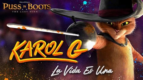 KAROL G LA VIDA ES UNA para GATO CON BOTAS 2 EL ÚLTIMO DESEO