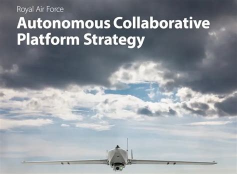 Royal Air Force Autonomous Collaborative Platform Strategy Unmanned