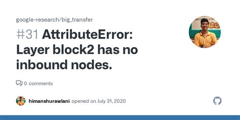 AttributeError Layer Block Has No Inbound Nodes Issue Google Research Big Transfer