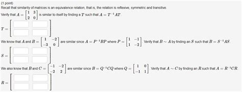 solved 1 point recall that similarity of matrices is an