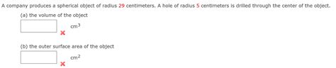 Solved A Company Produces A Spherical Object Of Radius Chegg