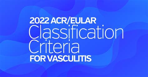 Two New Acreular Vasculitis Classification Criteria Sets Address Giant