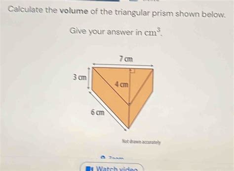 solved calculate the volume of the triangular prism shown below give