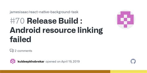 Release Build Android Resource Linking Failed · Issue 70