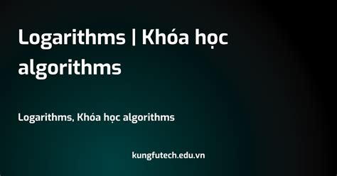Logarithms Khóa Học Algorithms
