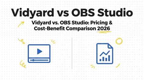 Vidyard Vs Obs Studio Pricing And Cost Benefit Comparison 2026 Guidde
