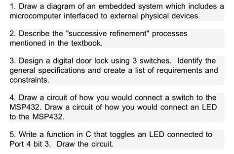 Solved Draw A Diagram Of An Embedded System Which Chegg Com