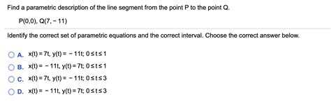 Solved Find A Parametric Description Of The Line Segment Chegg