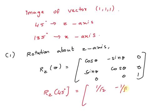 Solved Determine The Matrix That Produces The Pair Of Rotations The Find The Image Of The