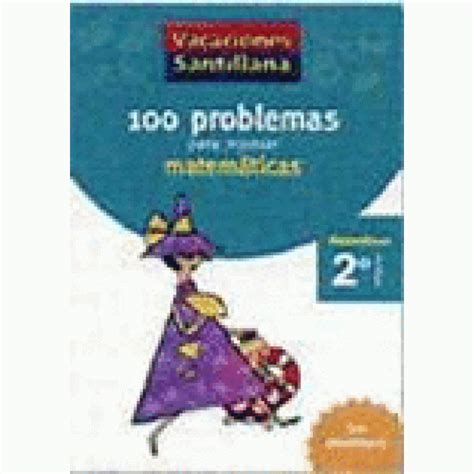 100 Problemas Para Repasar Matemáticas 2º Primaria